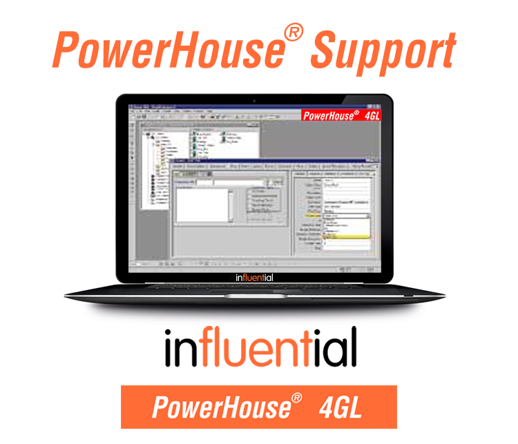 Powerhouse 4GL Technology - Powerhouse Support Influential